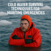 Cold Water Survival Techniques for Maritime Emergencies – Maritime ...