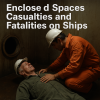 Enclosed Spaces on Ships: Dangers, Safety Procedures, and Rescue ...