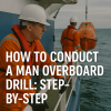 How to Conduct a Man Overboard Drill: Step-by-Step for Training ...