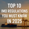 Top 10 IMO Regulations You Must Know in 2025 – Maritime Education