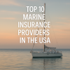 Top 10 Marine Insurance Providers in the USA (2025 Edition) – Maritime ...