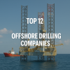 Top 12 Offshore Drilling Companies Powering the Future of Energy ...