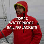 Top 12 Waterproof Sailing Jackets: Staying Safe, Dry, and Confident at ...